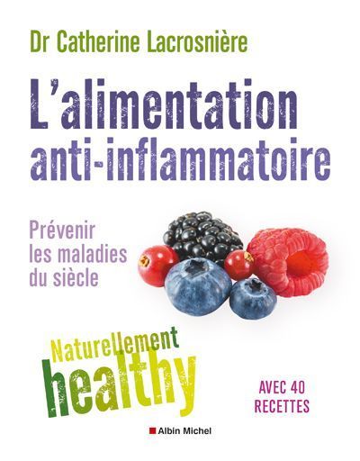 Alimentation Anti Inflammatoire 5 Recettes Pour Préserver Votre Santé