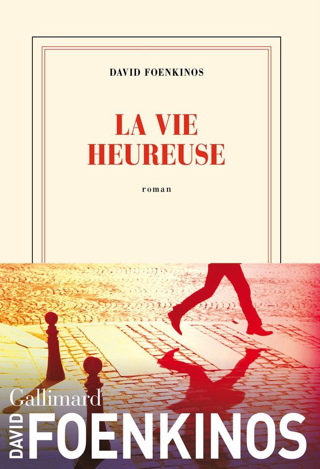 Quels romans lire cette semaine ? Notre sélection, avec le réjouissant « La vie heureuse » de ...